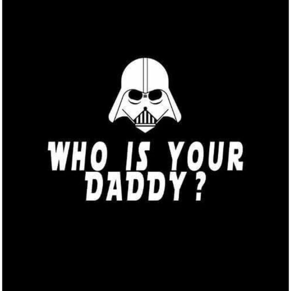 Darth Vader Who's your daddy Star Wars Window Decal Sticker - NiceDecal
