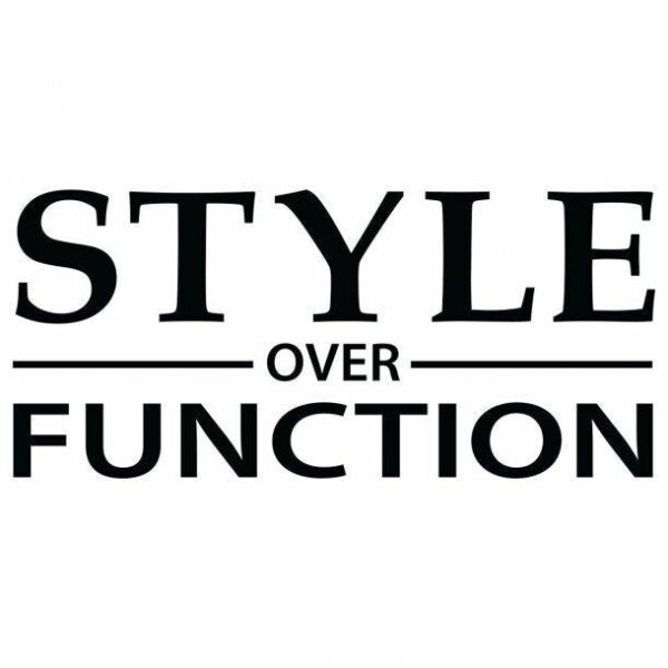 Style Over Function Decal Sticker - NiceDecal